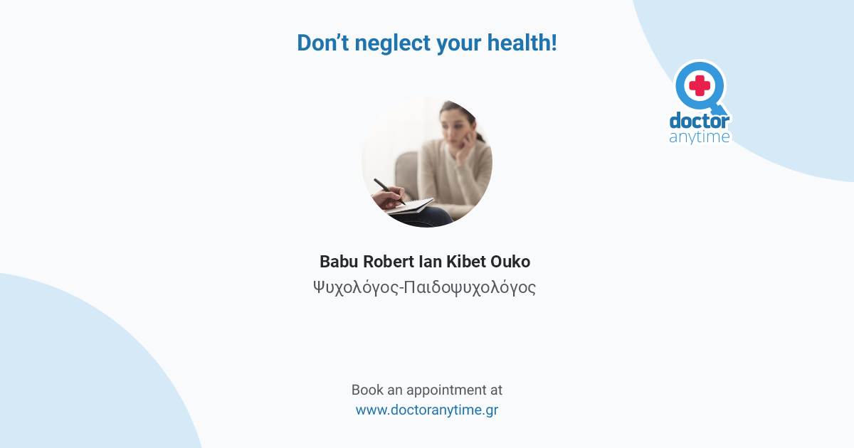 Robert Ian Kibet Ouko Babu Ψυχολόγος-Παιδοψυχολόγος: Book an online appointment