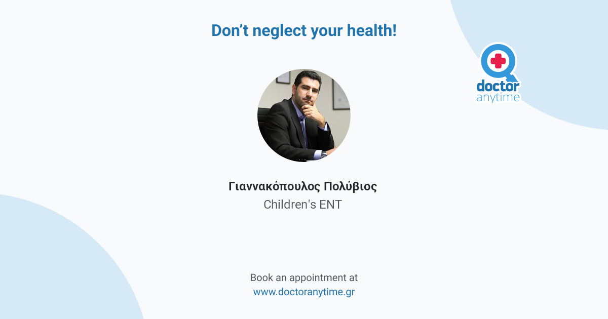 Dr Πολύβιος Γιαννακόπουλος Children's ENT: Book an online appointment